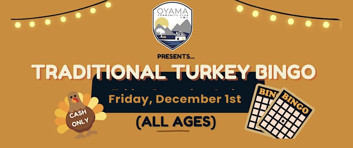 Traditional Turkey Bingo (Friday Night), Oyama Community Club, Lake ...