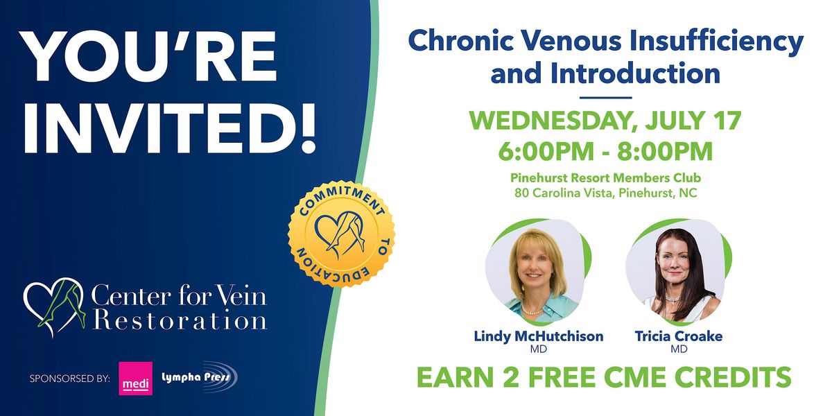 Chronic Venous Insufficiency and Introduction (CME Credits), Pinehurst ...