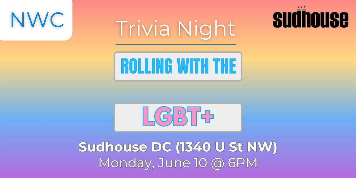TRIVIA NIGHT: Rolling with the LGBT+, Sudhouse DC, Washington, 10 June ...