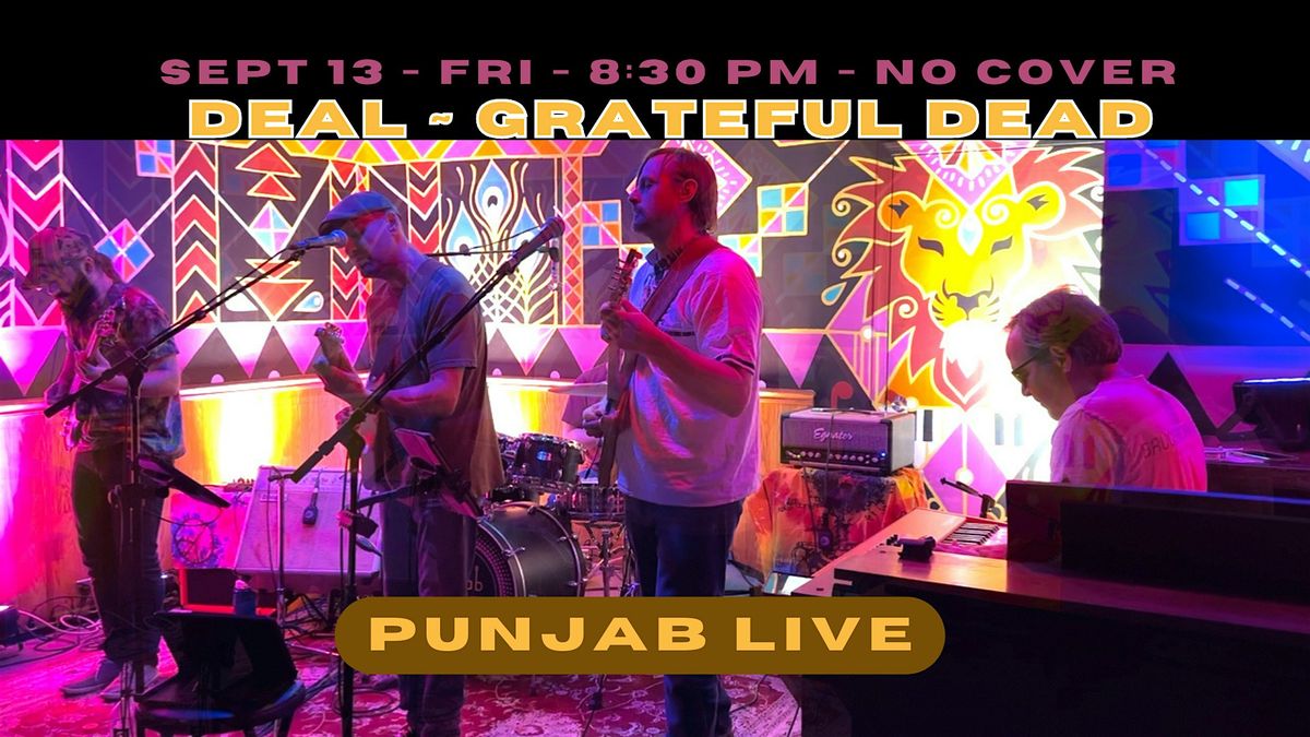 Deal ~ Grateful Dead Tribute, Shere-E-Punjab Indian Restaurant, Media ...