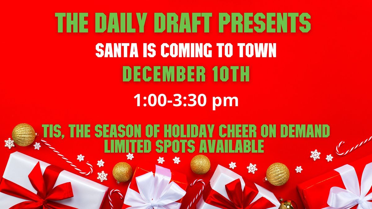 The Daily Draft Presents "Santa Claus is Coming to Town", The Daily ...