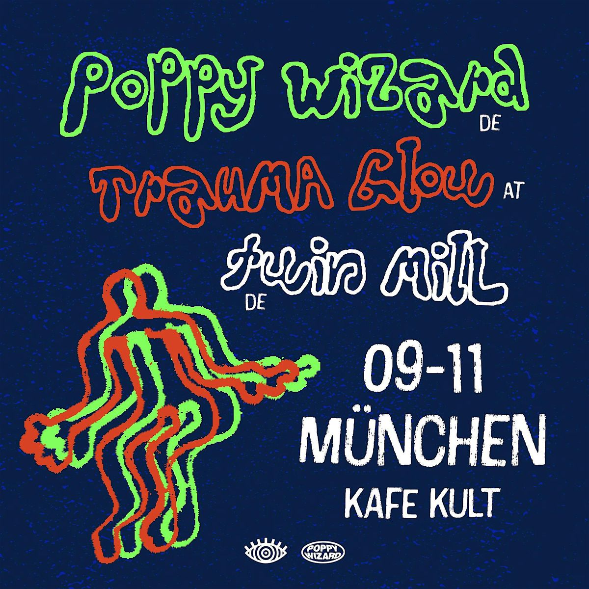 POPPY WIZARD + TRAUMA GLOW + TWIN MILL, Kafe Kult, München, 9 November ...