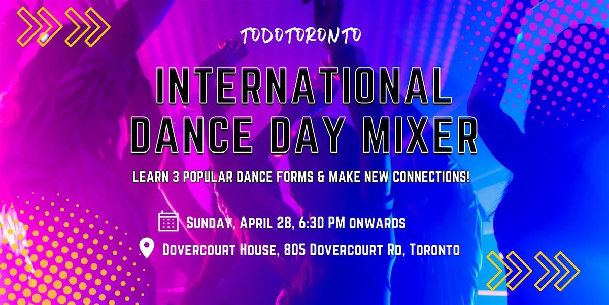 International Dance Day Mixer with Todotoronto, Dovercourt House ...