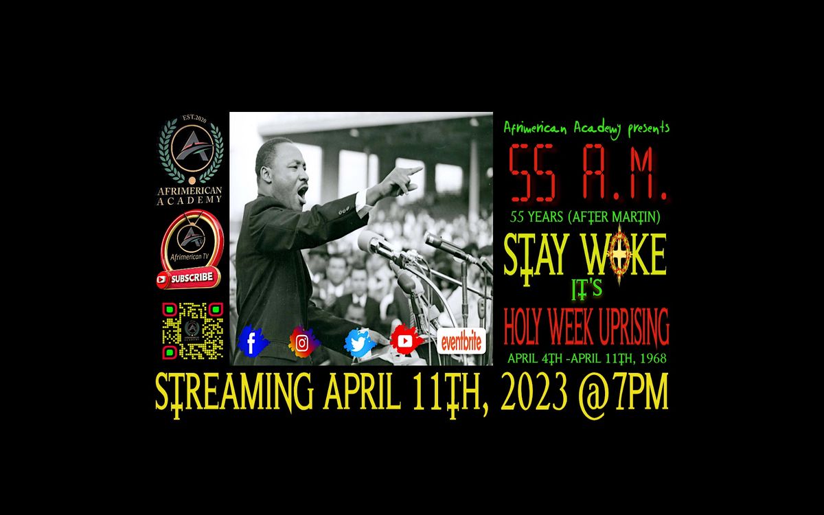 55 A.M. - Stay Woke! Its Holy Week Uprising..., April 11 2023 | Online ...