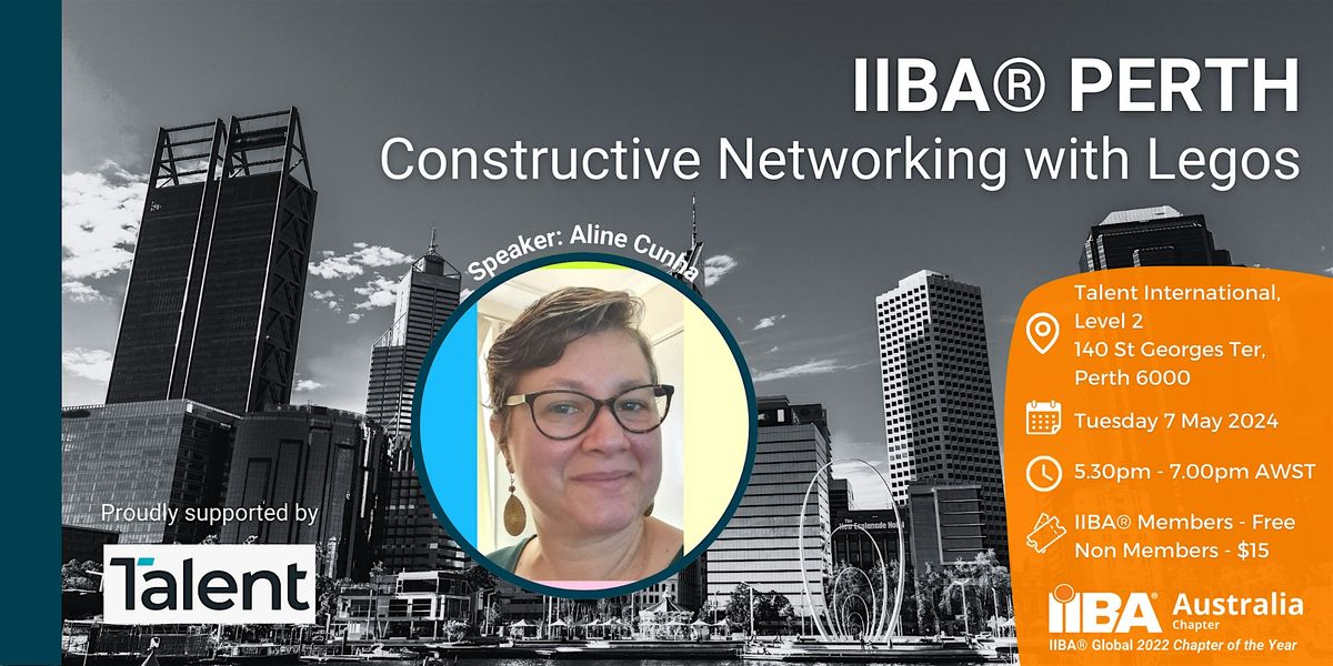 IIBA® PERTH - Constructive Networking with Legos, Talent International ...