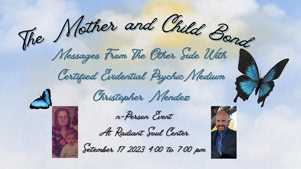 Mother and Child Bond: Messages From The Other Side With Christopher ...