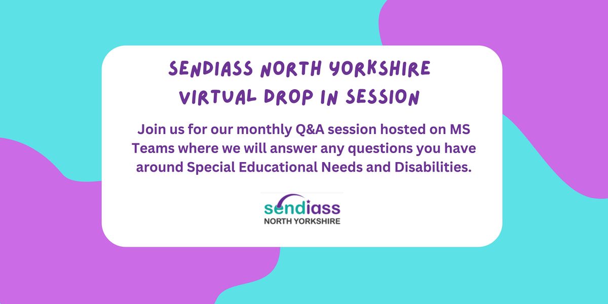 SENDIASS North Yorkshire Drop In Session, January 12 2024 | Online ...