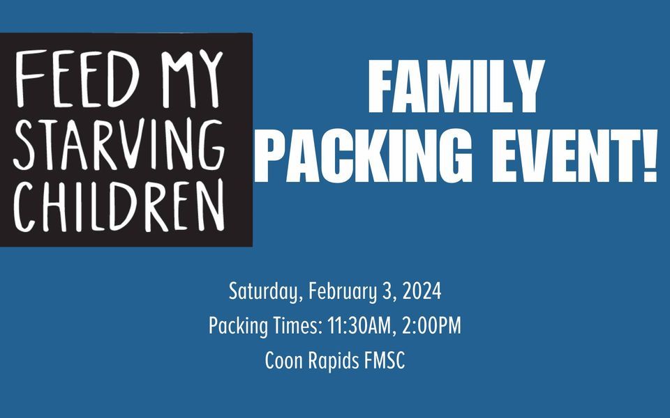 FMSC Family Packing Event 2:00PM, Feed My Starving Children, Coon ...