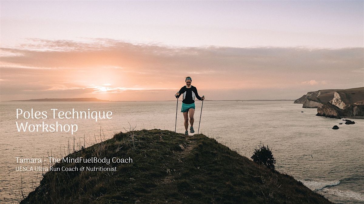 Poles Technique Workshop for Trail Runners, Corfe Castle, 2 June 2024 ...