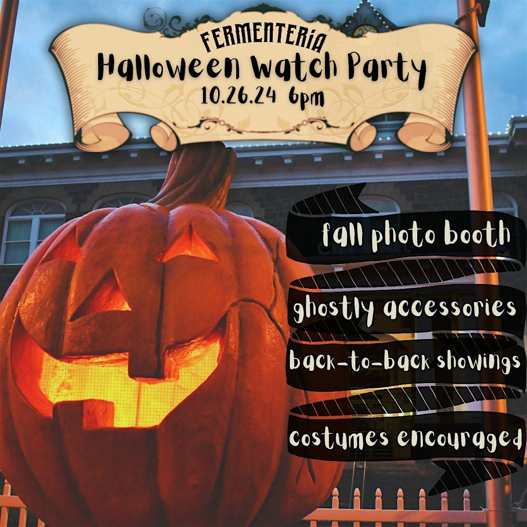 Halloween Watch Party at Fermenteria!, Fermenteria, San Antonio, 26 ...