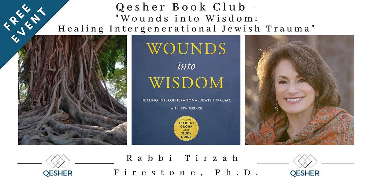 Wounds into Wisdom: Healing Intergenerational Jewish Trauma, November ...