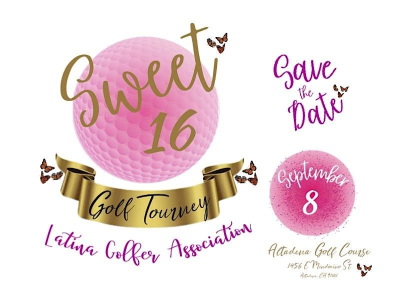 Latina Golfers Association Sweet 16 Golf Tournament & Fiesta ...