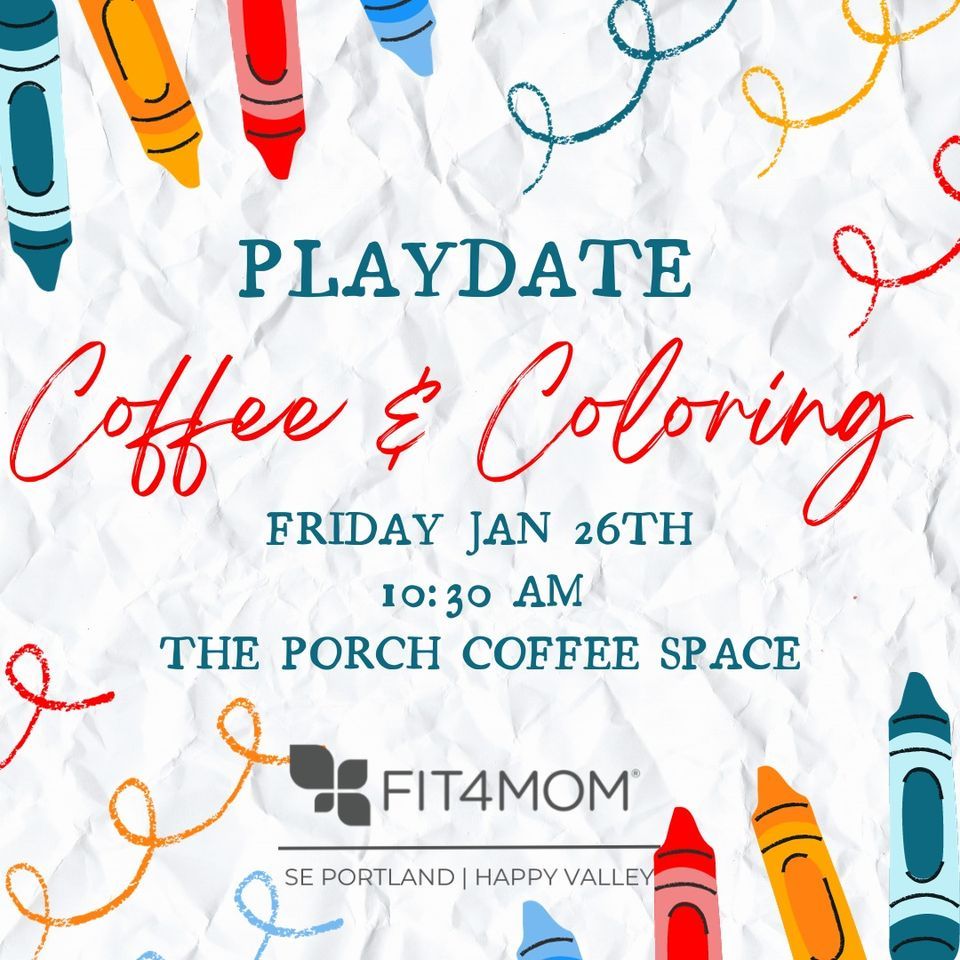 Playdate: Coffee & Coloring, The Porch Coffee Space, Portland, January ...