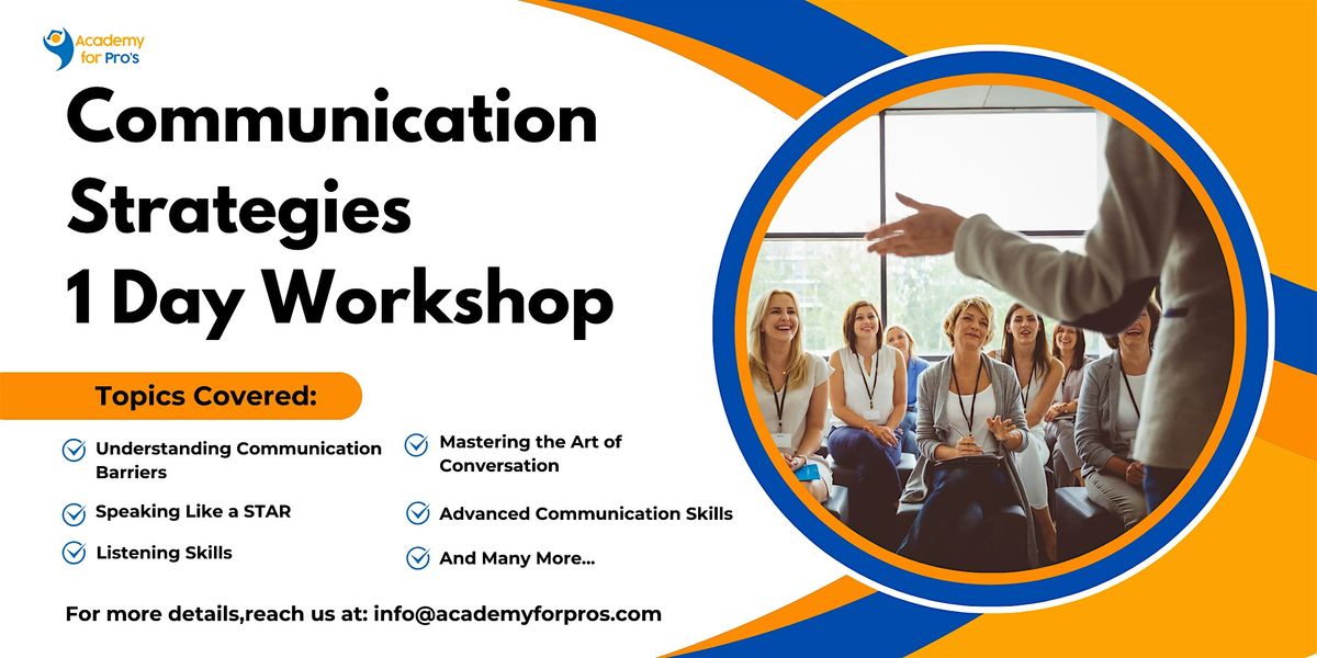 Communication Strategies 1 Day Workshop in Kent, WA, For venue details ...