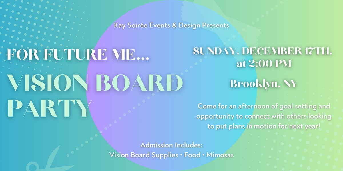 For Future Me...: Vision Board Party, Social Fame Studio, Brooklyn, 17 ...