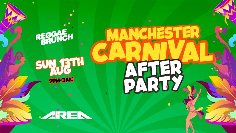 MANCHESTER CARNIVAL AFTER PARTY - SUN 13TH AUG, Area Manchester, August ...