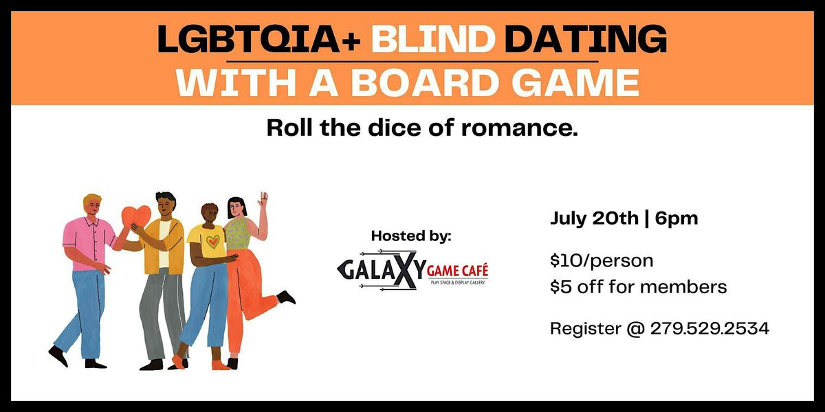 LGBTQIA+ Blind Dating with A Board Game, Galaxy Game Cafe, Citrus ...