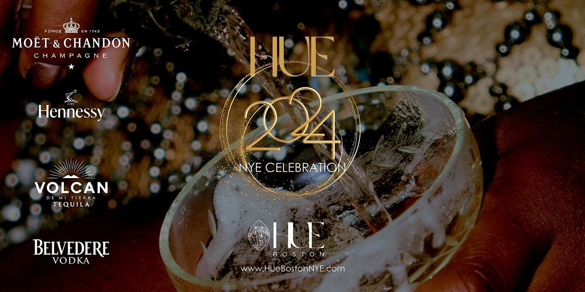 HUE 2024 NYE Celebration, Hue Boston, 31 December to 1 January ...