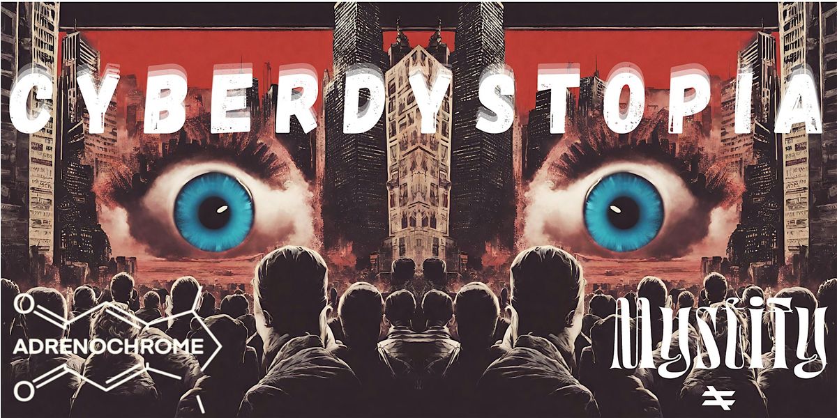 Cyberdystopia, As Above, So Below, Dublin 1, 29 March to 30 March ...
