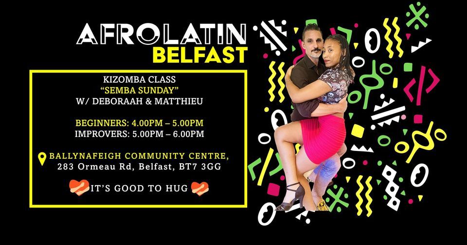 Kizomba Class "Semba Sunday" w/ Deboraah & Matthieu, Ballynafeigh ...