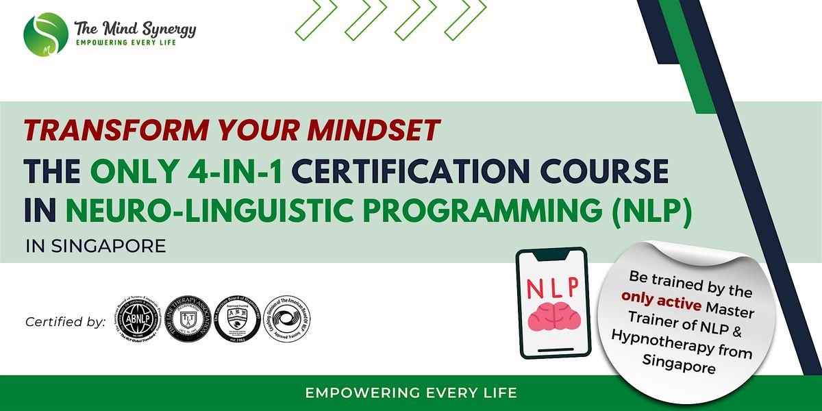 4-in-1 Neuro-Linguistic Programming Certification Course, The Mind Synergy, Paya Lebar, 25 May ...