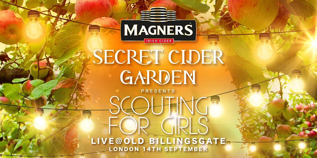 Magners Secret Cider Garden Presents Old Billingsgate London, Old ...