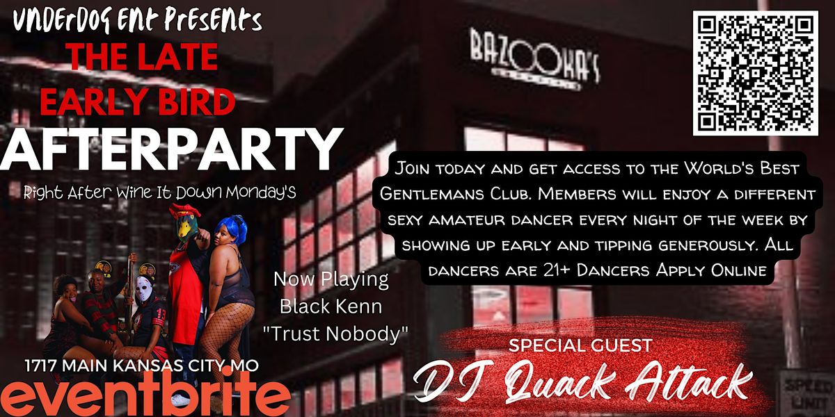 The Late Early Bird After Party Live At Bazookas Gentlemans Night Club ...