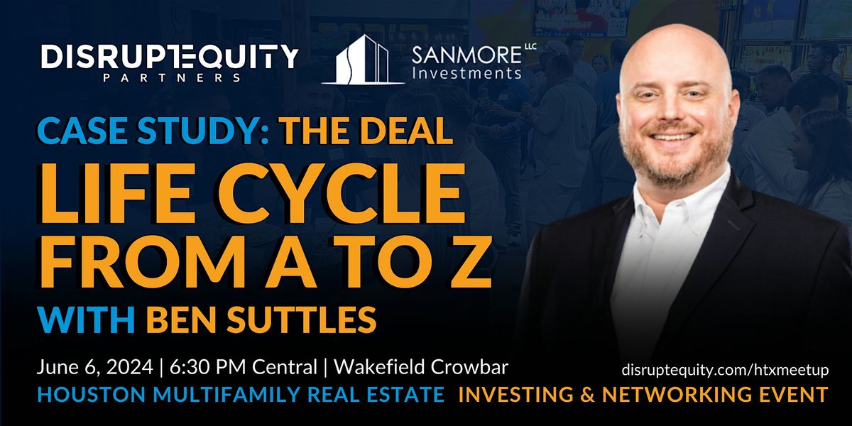Case Study: The Deal Life Cycle from A to Z, Wakefield Crowbar, Houston ...
