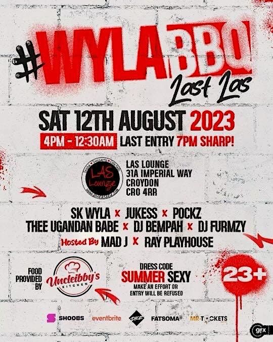 WYLA BBQ - Last Las, LAS Lounge, Croydon, 12 August to 13 August ...