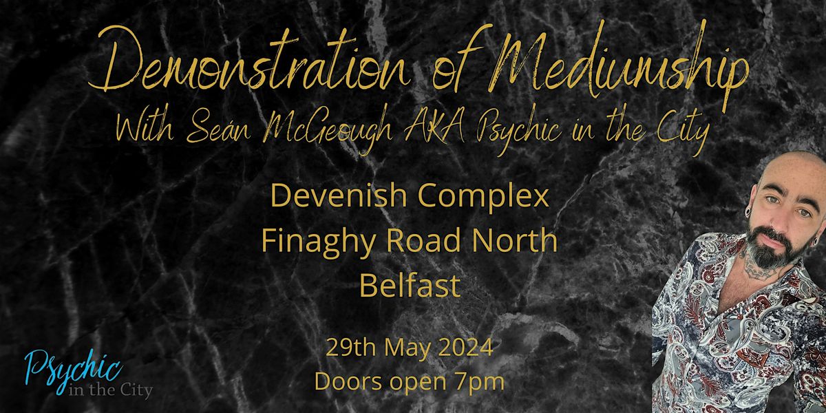 Demonstration of Mediumship, The Devenish Complex, Belfast, 29 May 2024 ...