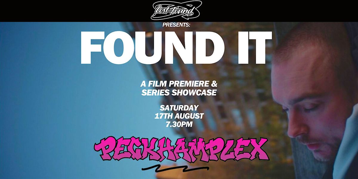 Found It: Film Premiere & Series Showcase at Peckham Plex, 95A Rye Ln ...