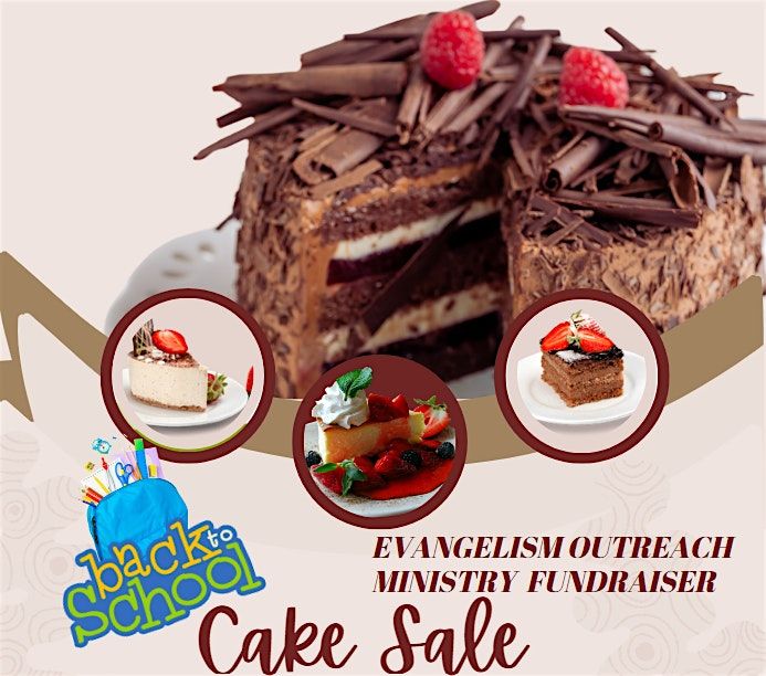 EVANGELISM OUTREACH MINISTRY FUNDRAISER CAKE SALE, 95 Nugget Ave ...