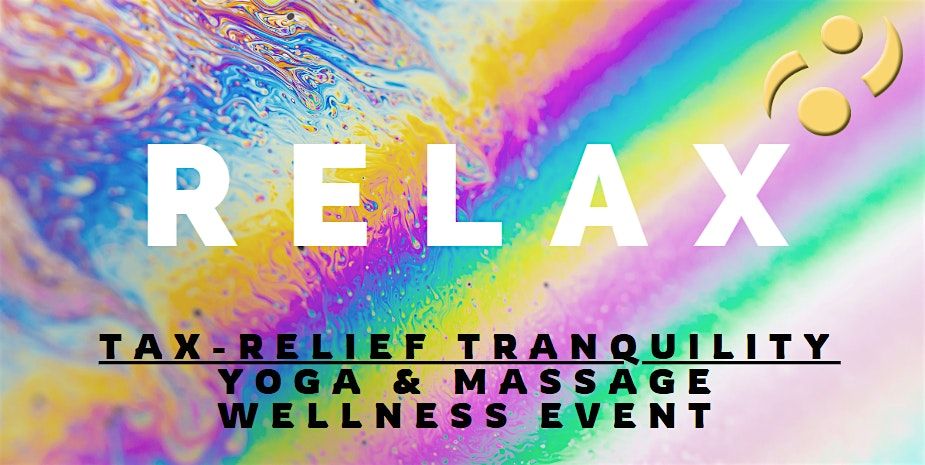 TAX-RELIEF TRANQUILITY: Yoga & Massage Wellness Event, Elev8 Movement ...