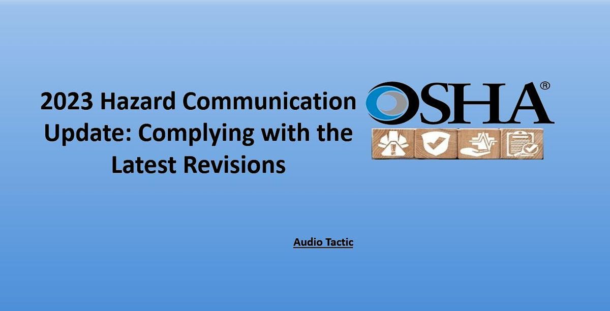 2023 Hazard Communication Update:Complying with the Latest Revisions ...