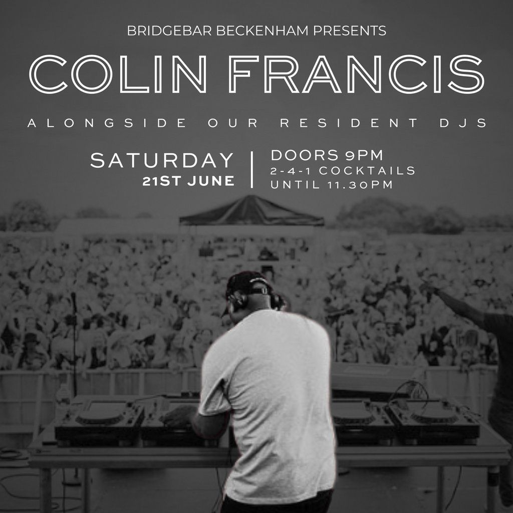 Bridgebar Presents: DJ Colin Francis, Bridgebar Beckenham, 21 June to ...