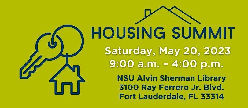 2023 Housing Summit, Alvin Sherman Library, Research, and Information Technology Center, Davie ...