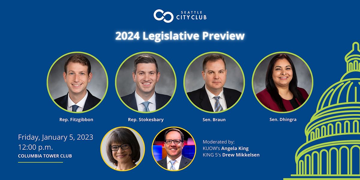 2024 Seattle CityClub Legislative Preview, Columbia Tower Club, Seattle ...