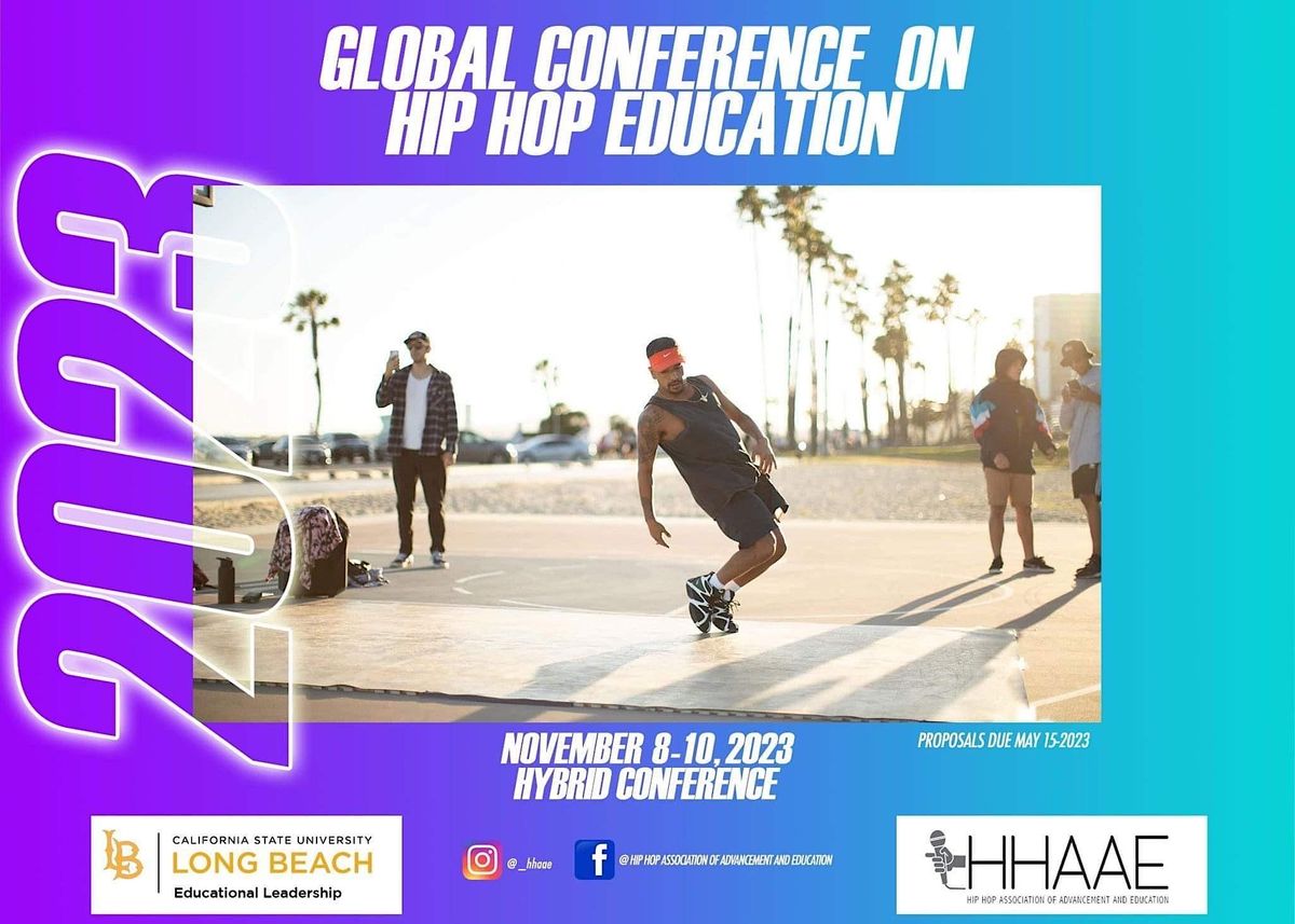 2023 Global Conference on Hip Hop Education (GCHHE), California State ...