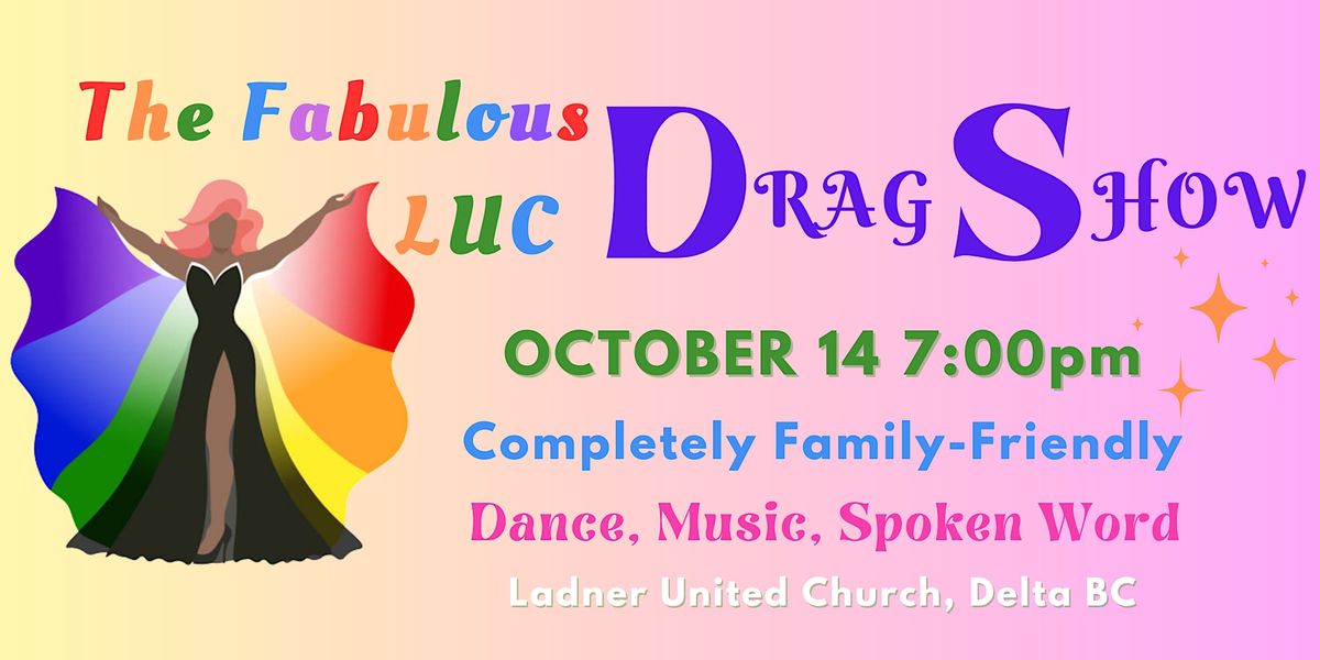 The Fabulous LUC Drag Show, Ladner United Church, Delta, 14 October ...