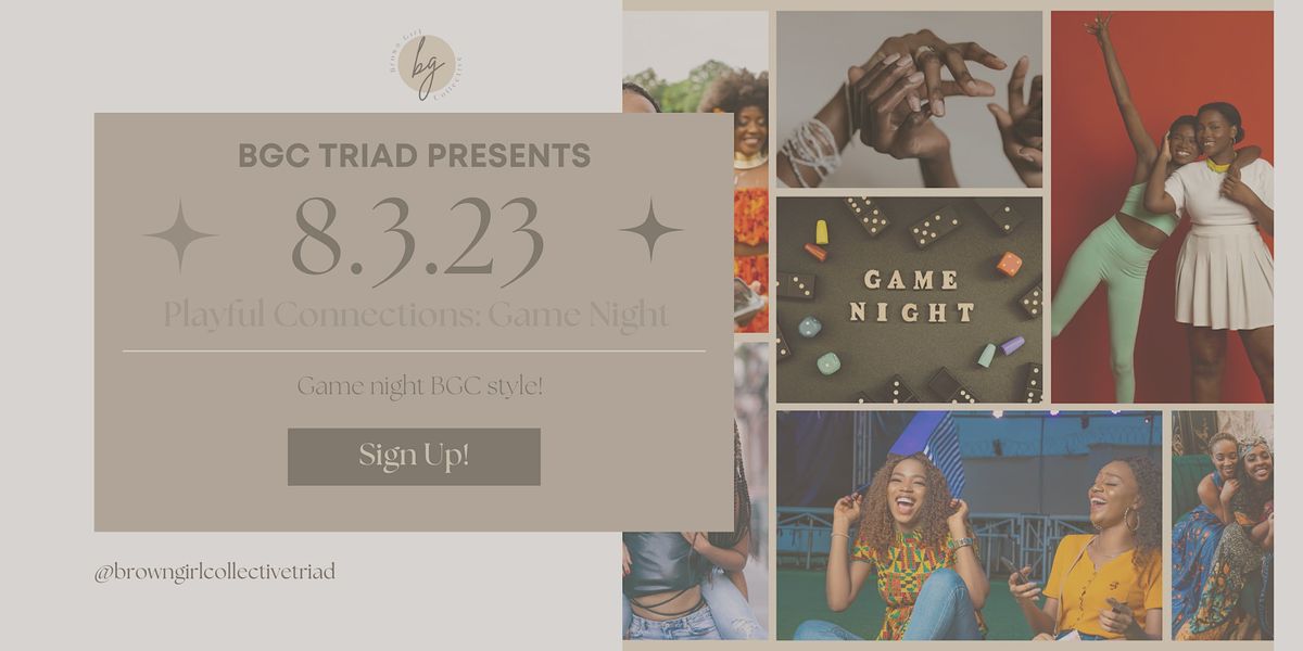 BGC Triad: Playful Connections Game Night & Networking Experience ...
