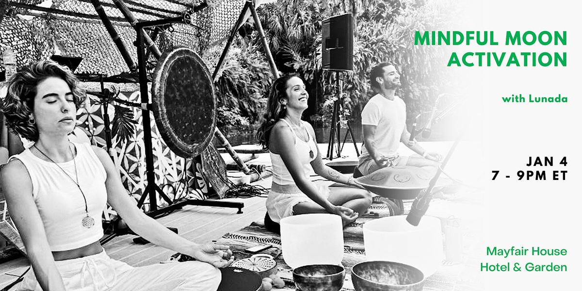 Mindful Moon Activation with Lunada, Mayfair House Hotel & Garden ...