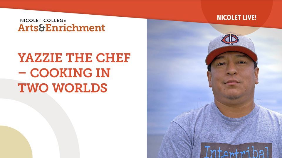 Yazzie the Chef — Cooking in Two Worlds, Nicolet College, Rhinelander ...