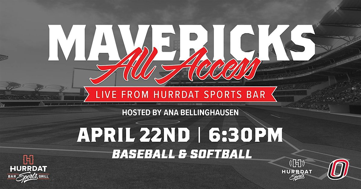 Mavericks All Access: Baseball and Softball!, Hurrdat Sports Bar ...