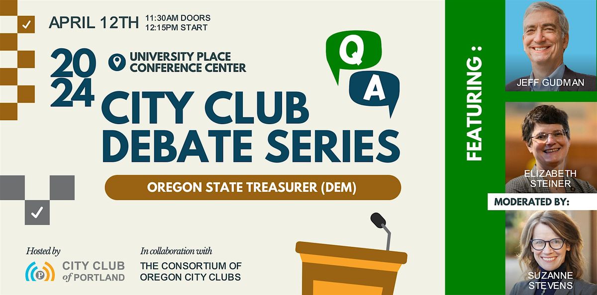 Oregon State Treasurer Democratic Primary Debate, University Place ...