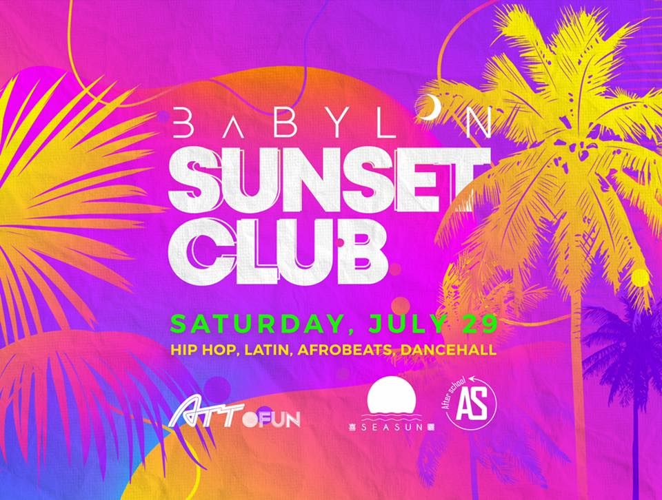 Babylon Sunset Club [Hip Hop/Latin Day Club), Babylon Taipei, 29 July ...