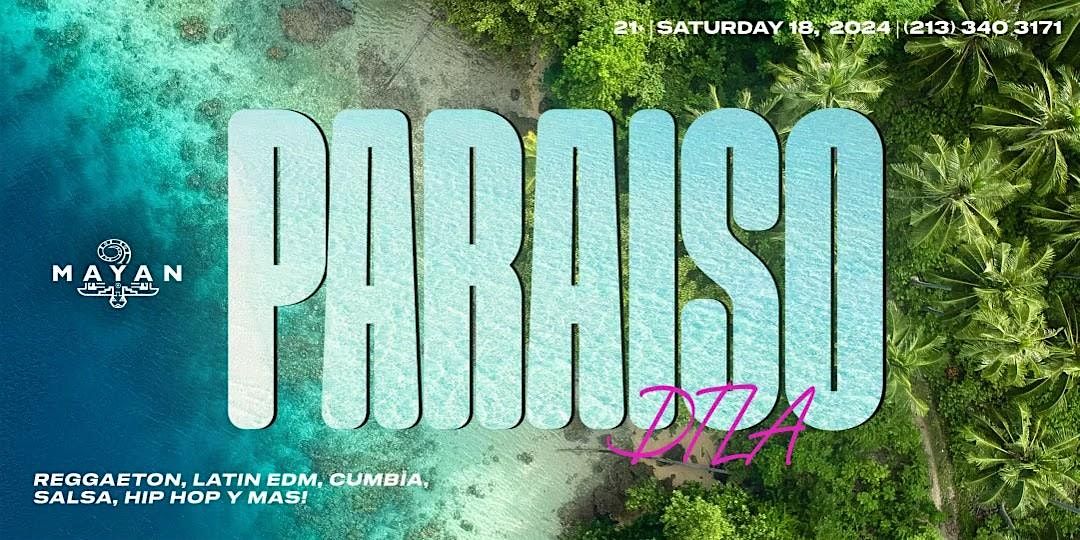 Paraiso! Nightclub Experience DTLA, The Mayan, Los Angeles, 8 June to 9 ...