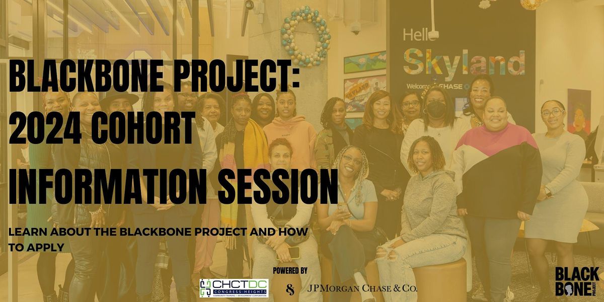 BlackBone Project: 2024 Cohort Information Session, February 9 2024 ...