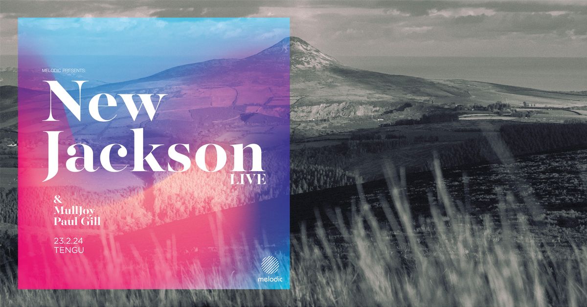 Melodic: New Jackson (LIVE), Yamamori Tengu, Dublin 1, 23 February to ...