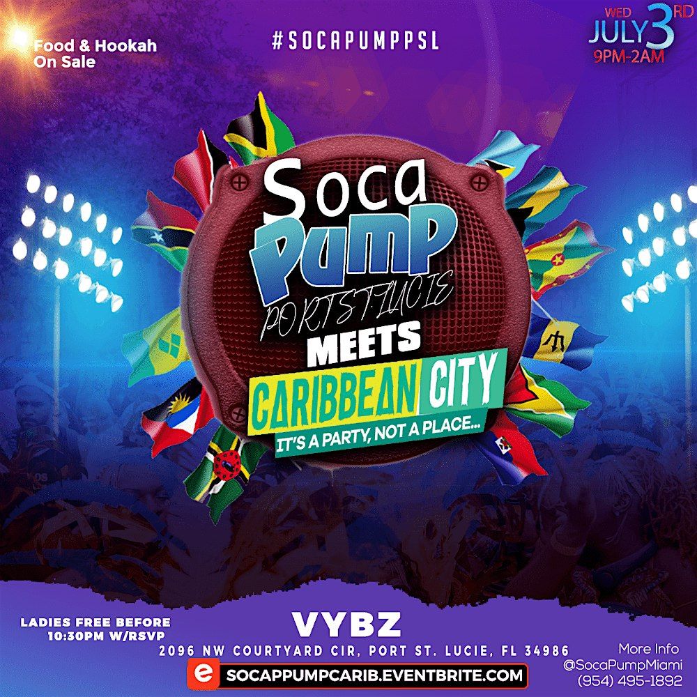 Soca Pump Meets Caribbean City - Port St.Lucie, Vybz Lounge, Port St. Lucie, 3 July to 4 July ...