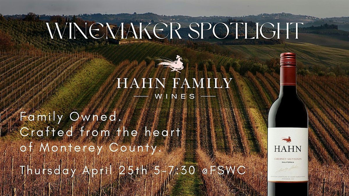 Hahn Family Wines Winemaker Spotlight @ First Street Wine Co., First ...